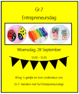 Graad 7-Entrepreneursdag: 28 September - Laerskool Jan Van Riebeeck