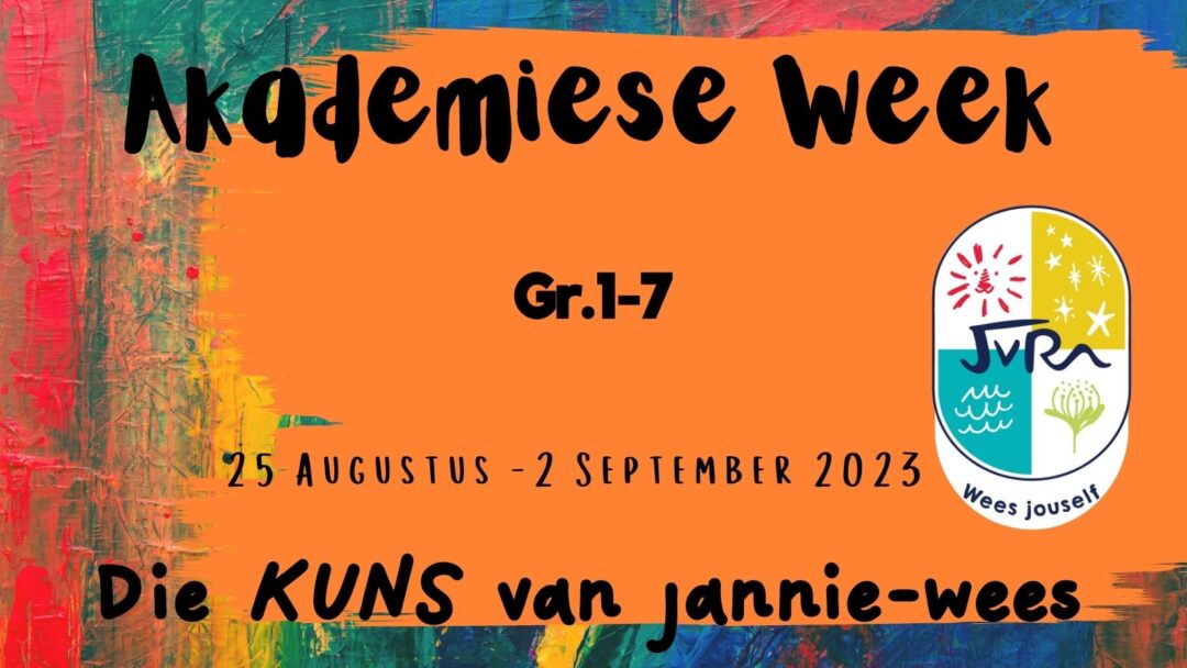 Akademiese Week: 25 Aug - 2 Sept 2023 - Laerskool Jan Van Riebeeck
